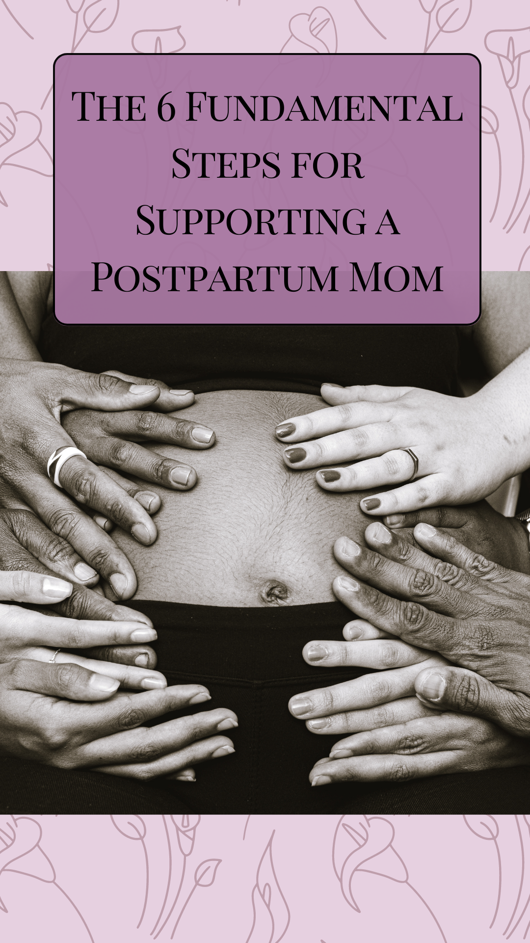 The 6 Fundamental Steps for Supporting a Postpartum Mom - AG Coaching, LLC